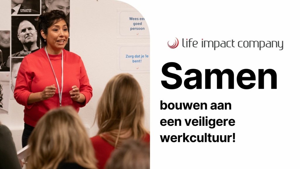 Samen bouwen aan een veiligere werkcultuur – Life Impact Company